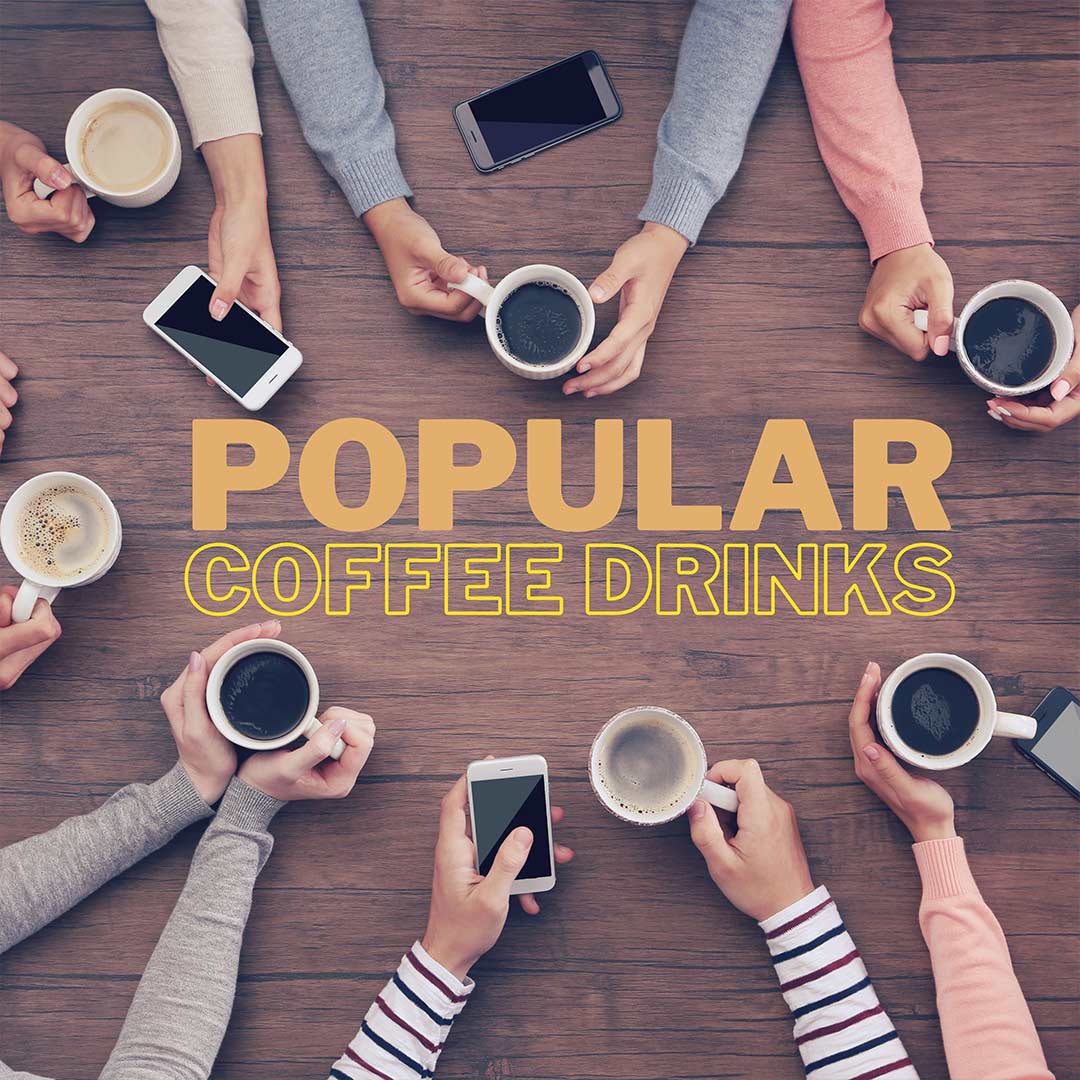 A Guide to the Most Popular Types of Coffee Drinks | Lifeboost Coffee